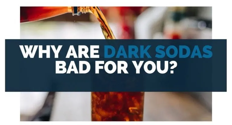 Why Are Dark Sodas Bad For You? [Kidney Health]