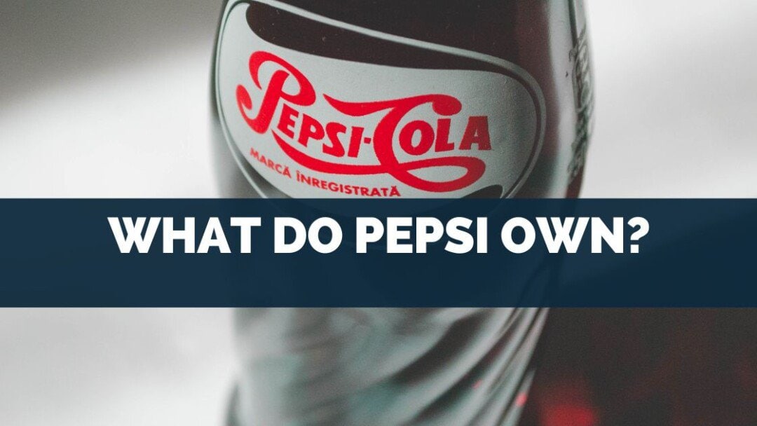 What Do Pepsi Own?